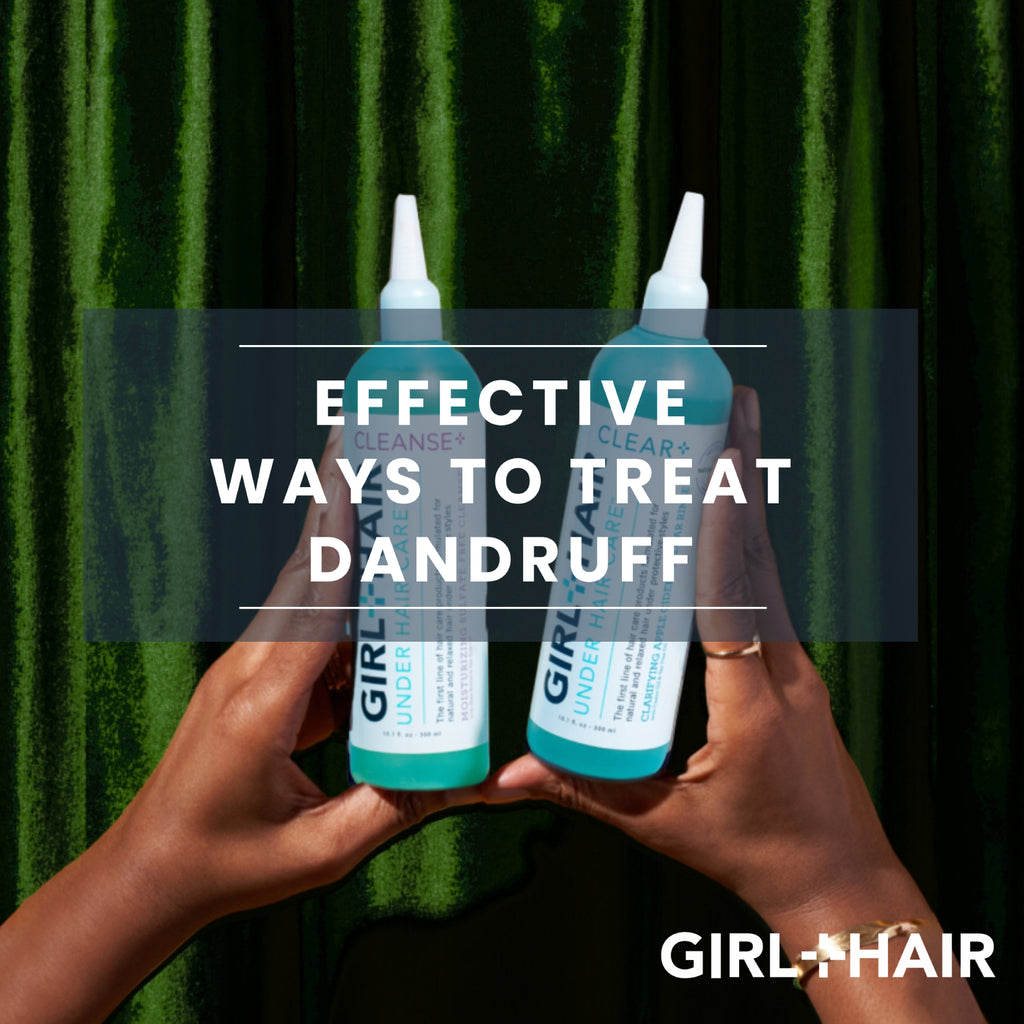 Flake No More: Effective Ways to Treat Dandruff Naturally– GIRL+HAIR